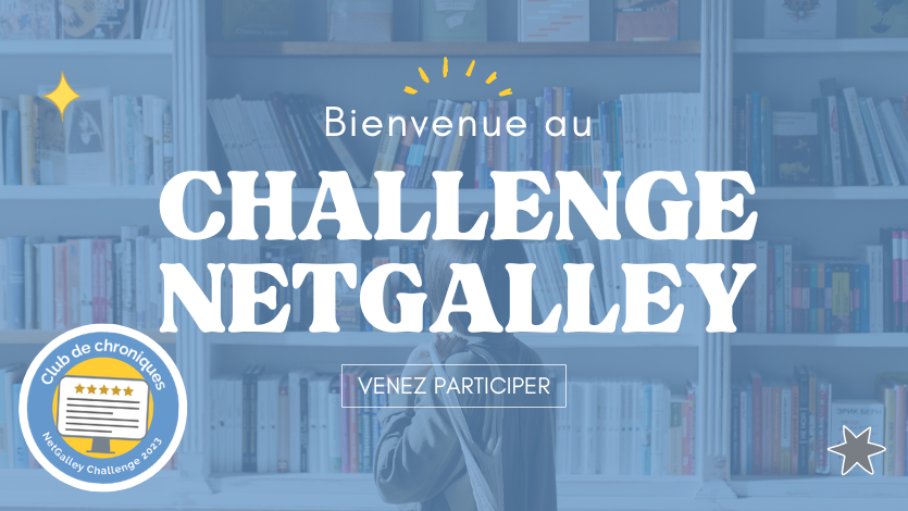 La nouvelle édition du Challenge NetGalley est ouverte ! – Le blog ...